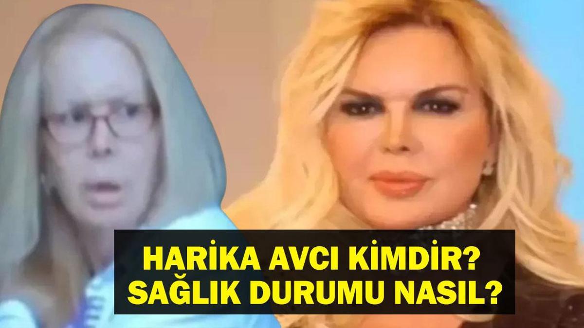 Harika Avcı Kimdir, Kaç Yaşında? Harika Avcı’nın Sağlık Durumu Nasıl ...
